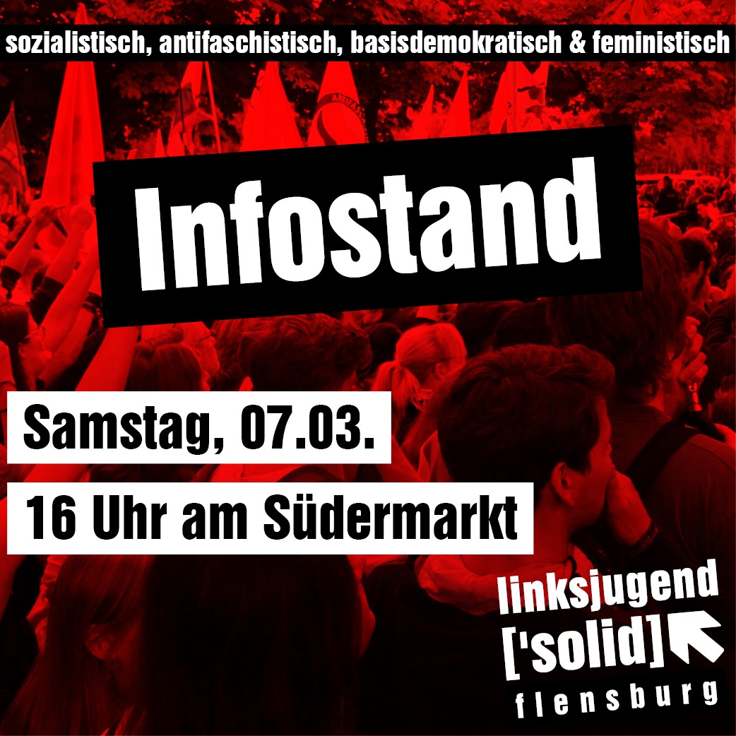 Infostand am Samstag, 07.02 16:00 am Südermarkt | linksjugend['solid] Flensburg